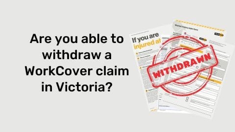 Can you withdraw a WorkCover claim? - The Work Injury Site