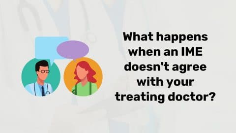 What happens if an IME doctor disagrees with my doctor? - The Work ...