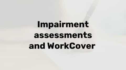 WorkCover impairment assessment - The Work Injury Site