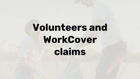 Does WorkCover cover volunteers? - The Work Injury Site