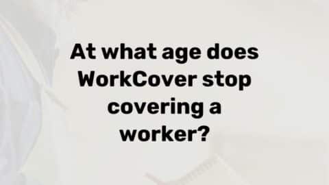 At what age does WorkCover stop? - The Work Injury Site