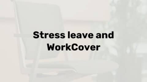 WorkCover stress leave Victoria (explained)